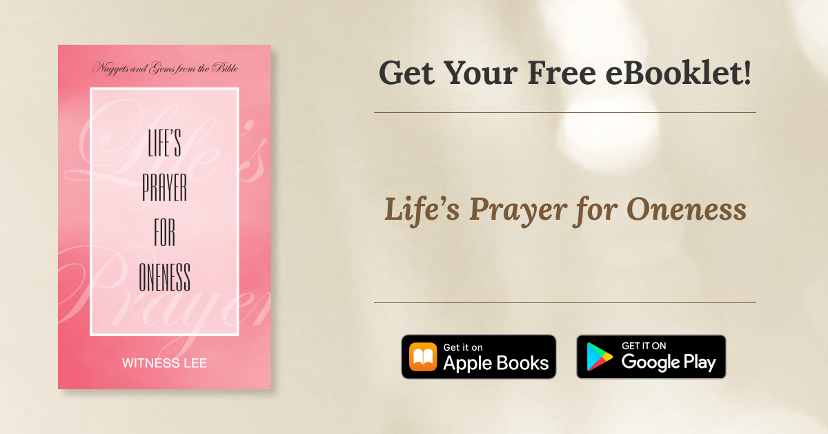 Life’s Prayer for Oneness | Living Stream Ministry
