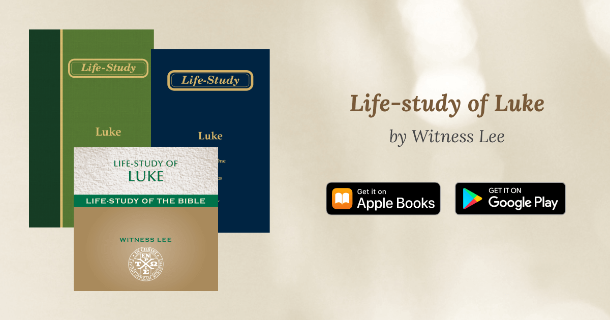 Life-study of Luke | Living Stream Ministry